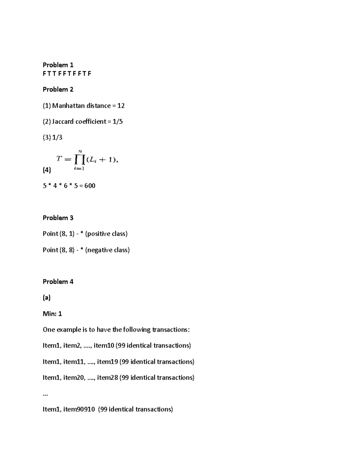 Cse5334 Fall08 final sol - Problem 1 F T T F F T F F T F Problem 2 (1) Manhattan distance = 12 ...