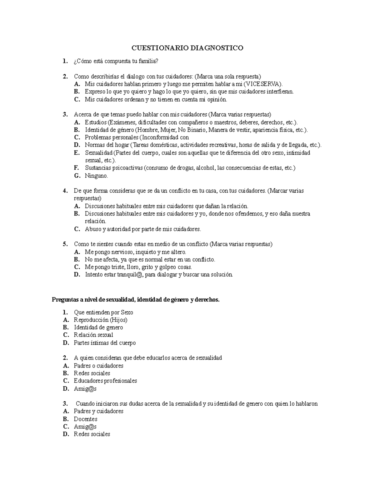 Cuestionario Diagnostico - CUESTIONARIO DIAGNOSTICO ¿Cómo está compuesta tu familia? Como - Studocu