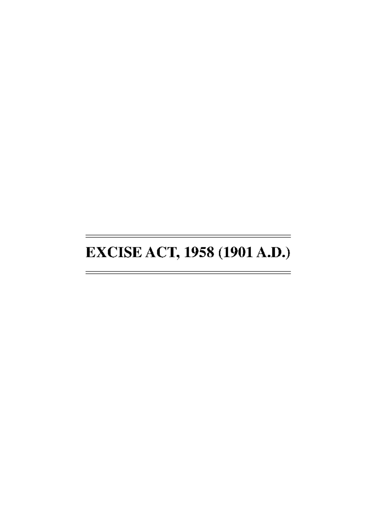 Excise act - EXCISE ACT, 1958 (1901 A.) Section. I–Preliminary and ...