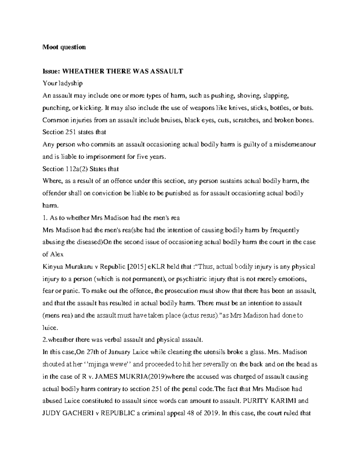 Moot question - Moot question Issue: WHEATHER THERE WAS ASSAULT Your ladyship An assault may ...