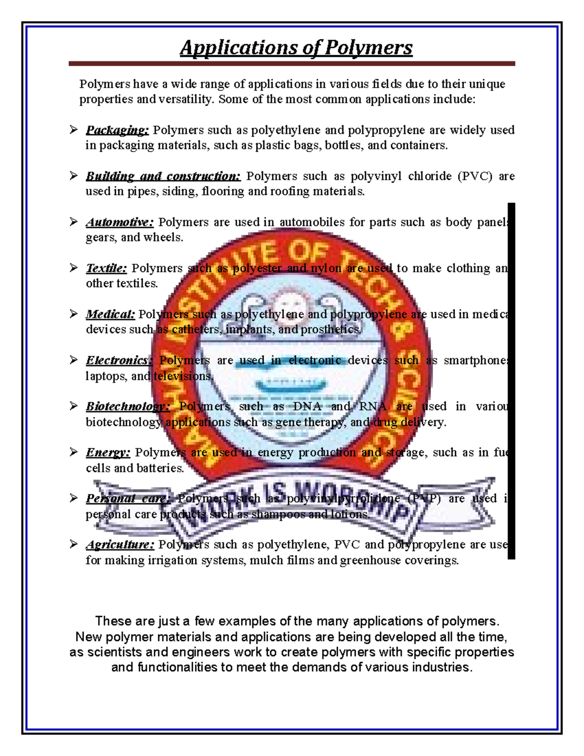 Applications of polymers - Applications of Polymers Polymers have a ...