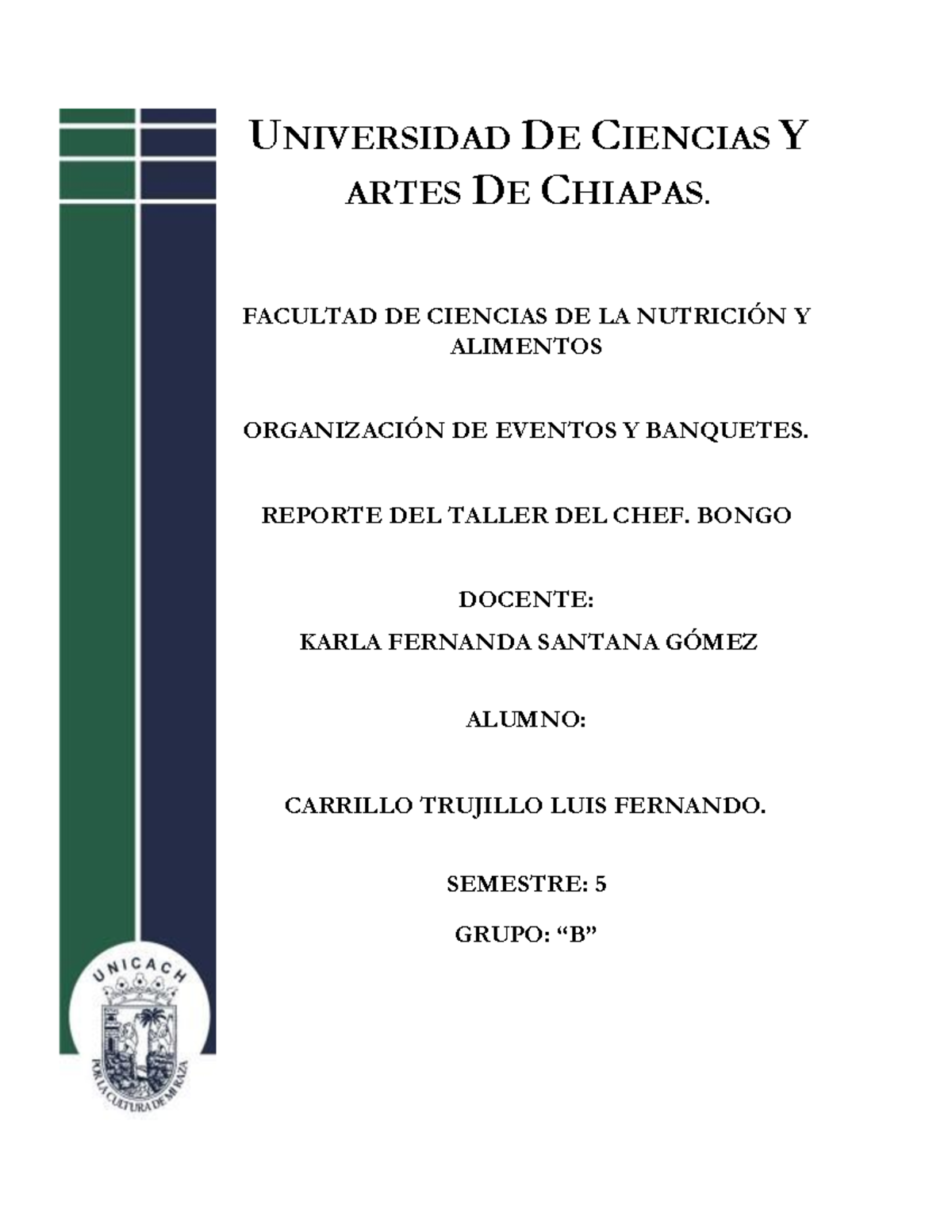 Reporte del Taller del Chef Bongo - UNIVERSIDAD DE CIENCIAS Y ARTES DE ...