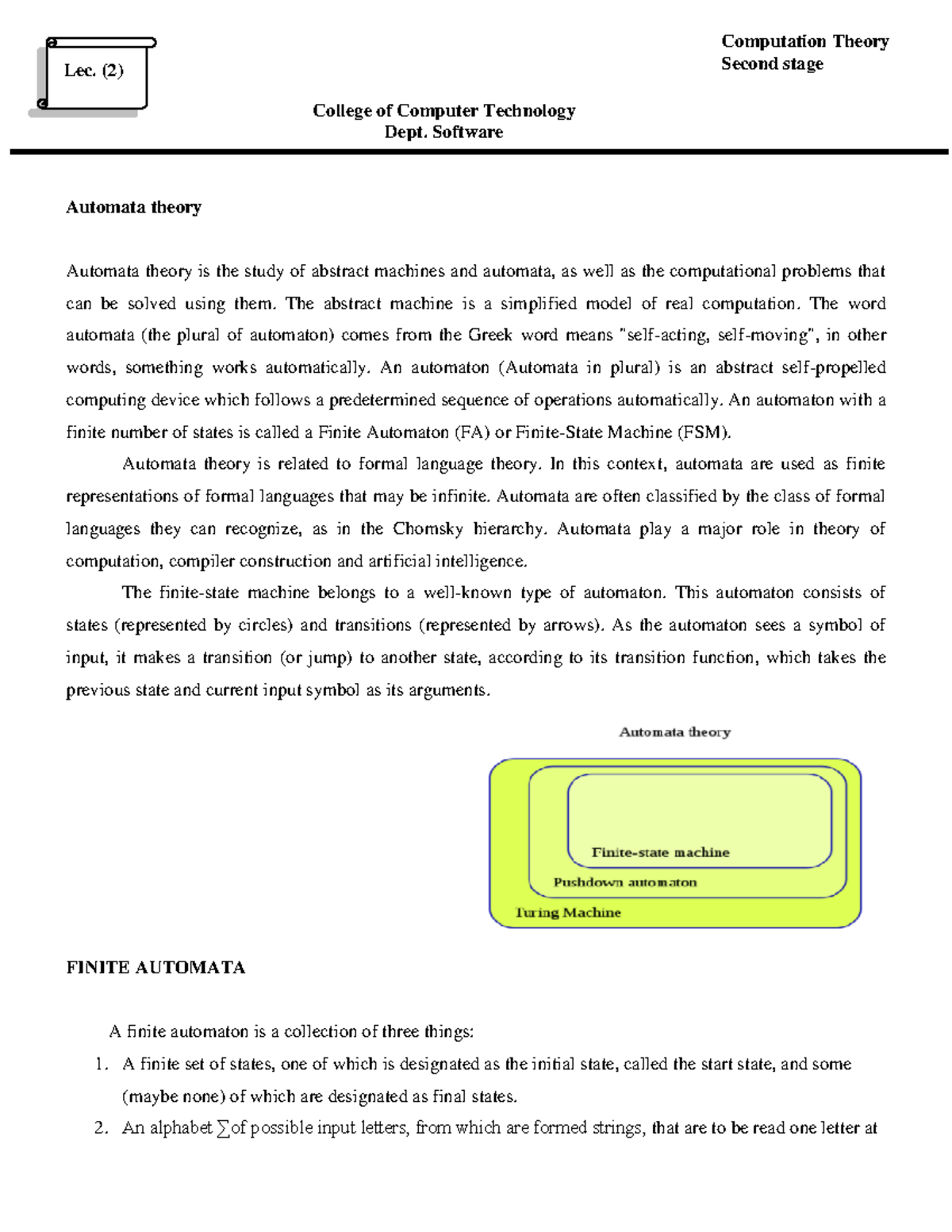 Finite Automata - Automata theory Automata theory is the study of abstract machines and automata ...