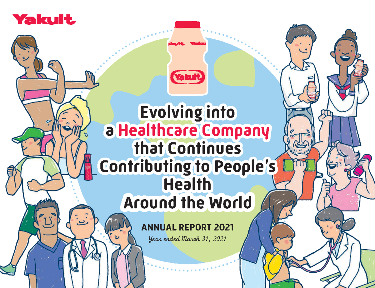 Annual report yakult (2021) - ANNUAL REPORT 2021 Year ended March 31 ...