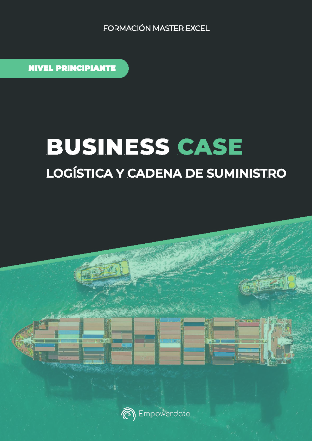 Business Case - Excel - Logistica - BUSINESS CASE Logística y cadena de ...