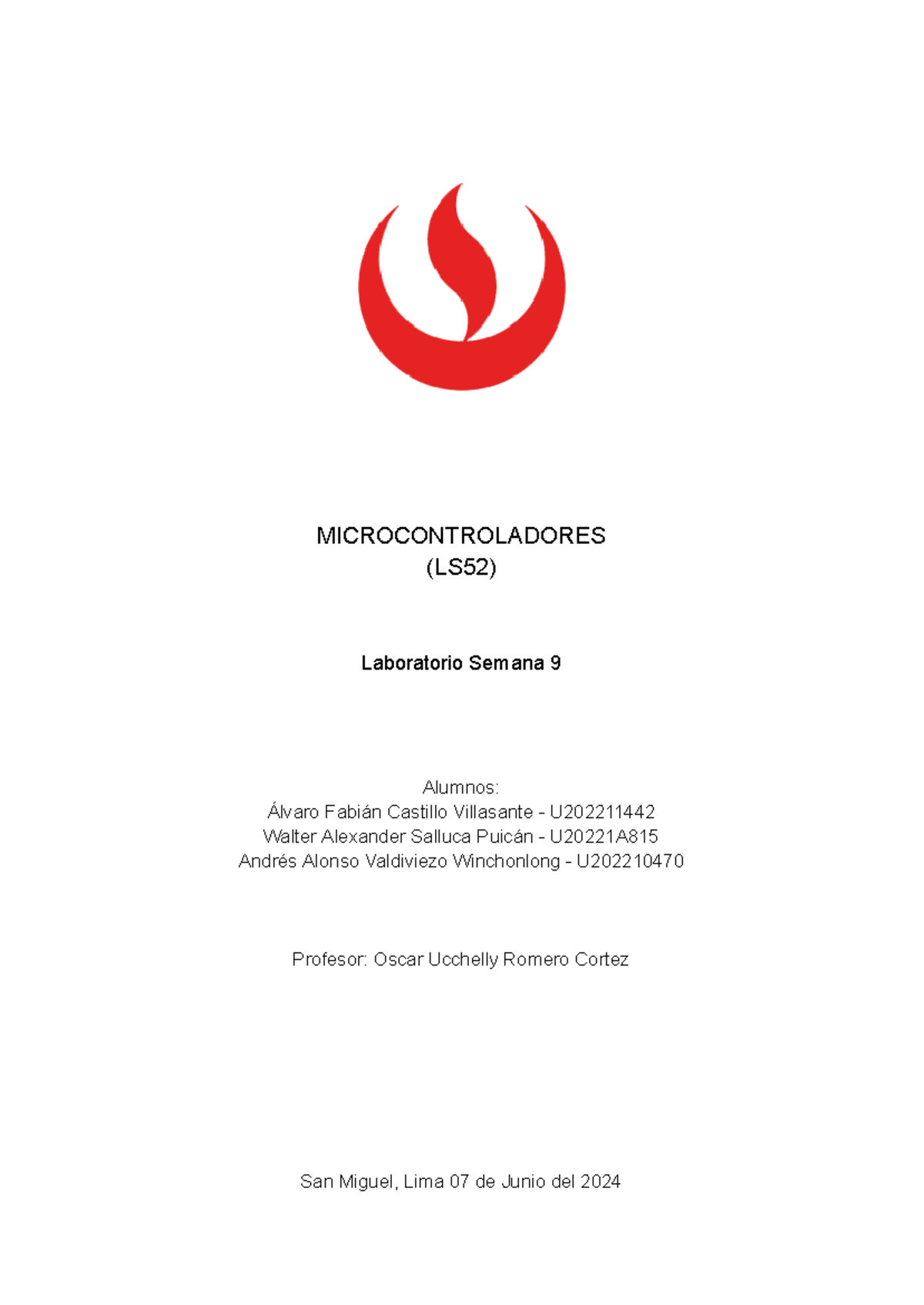 LAB SEM 9,10,11 (1) - MICROCONTROLADORES (LS52) Laboratorio Semana 9 Alumnos: Álvaro Fabián ...