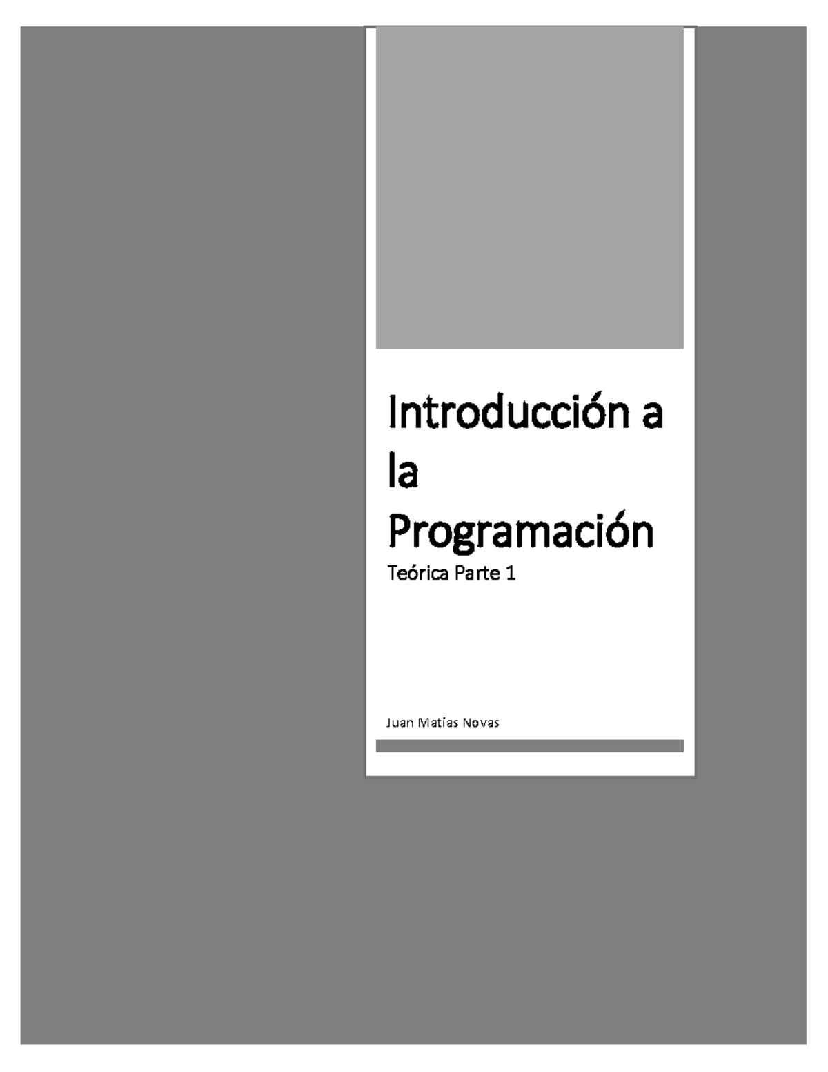 Programacion 1 - Informacion Varia - IntroducciÛn a la ProgramaciÛn TeÛrica Parte 1 Juan Matias ...