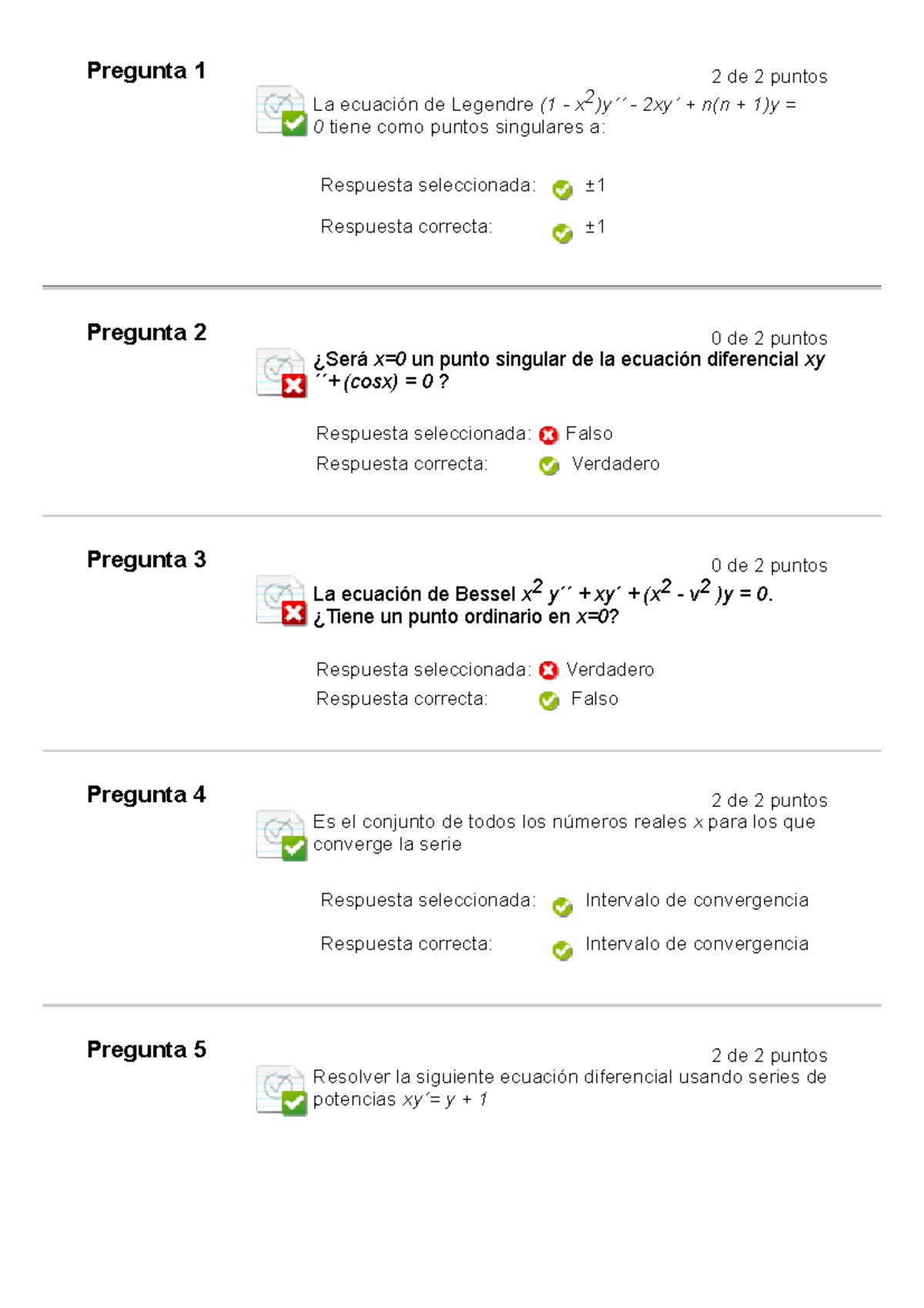 A8. Automatizada - Pregunta 1 La ecuación de Legendre (1 - x2)y ́ ́ - 2xy ́ + n(n + 1)y = 0 ...