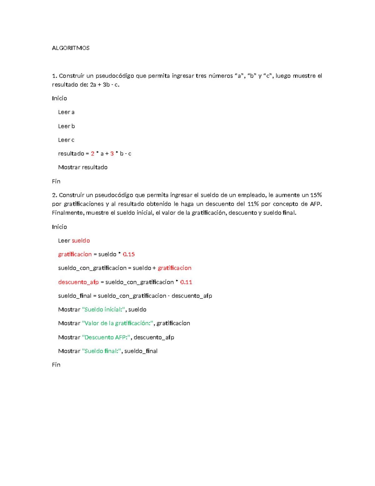 Algoritmo 1 - ALGORITMOS Construir un pseudocódigo que permita ingresar ...