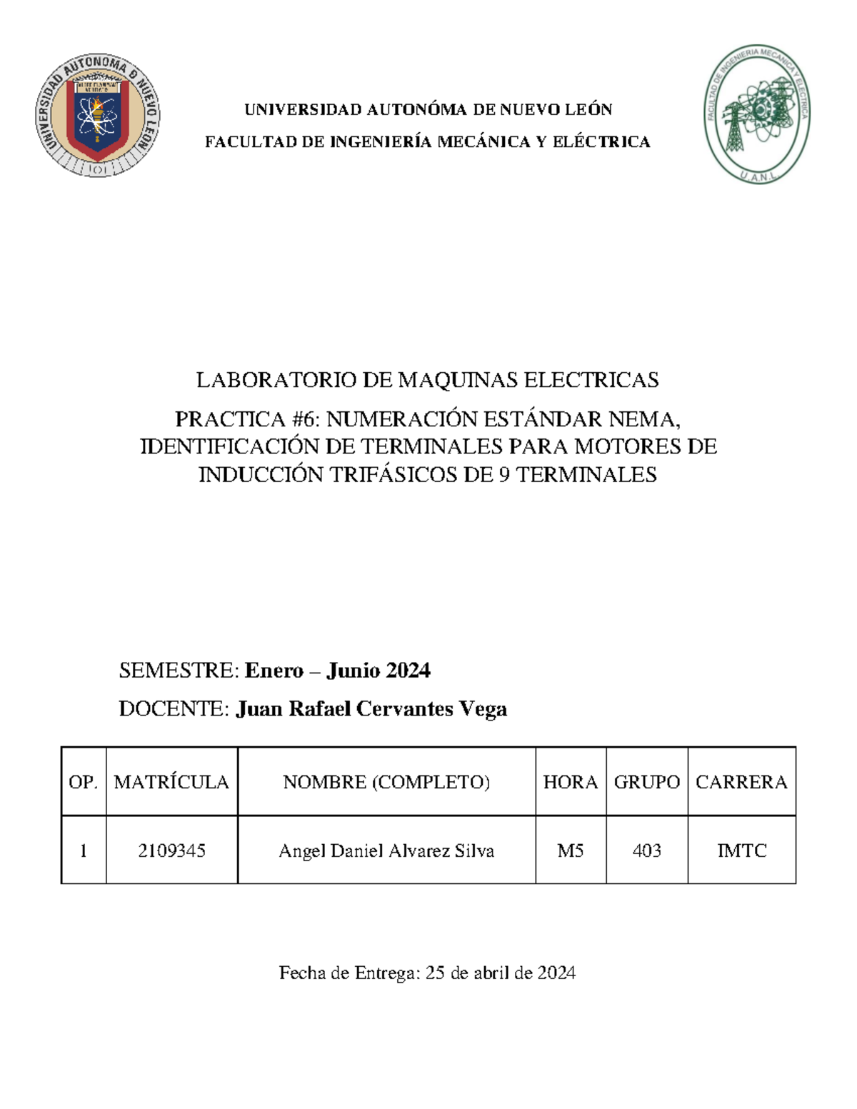 Practica 6 laboratorio de maquinas electricas - UNIVERSIDAD AUTONÓMA DE NUEVO LEÓN FACULTAD DE ...