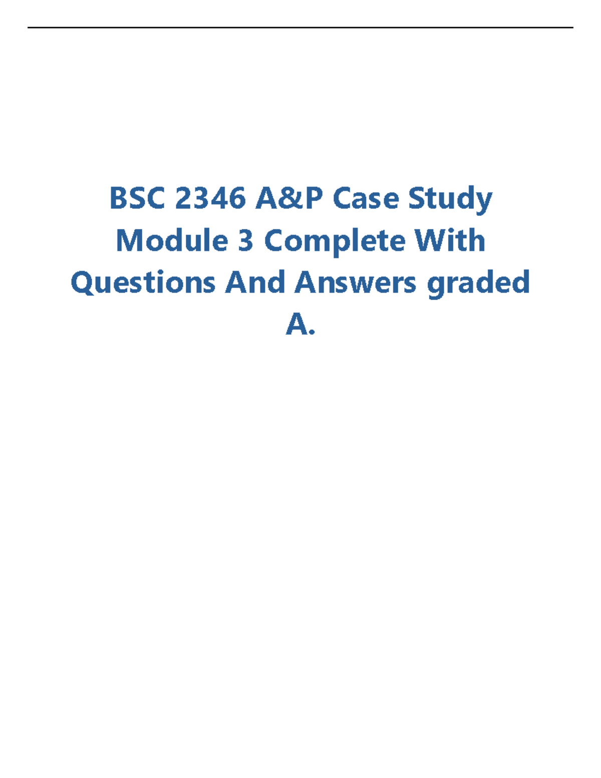 module 3 case study - BSC 2346 A&P Case Study Module 3 Complete With ...
