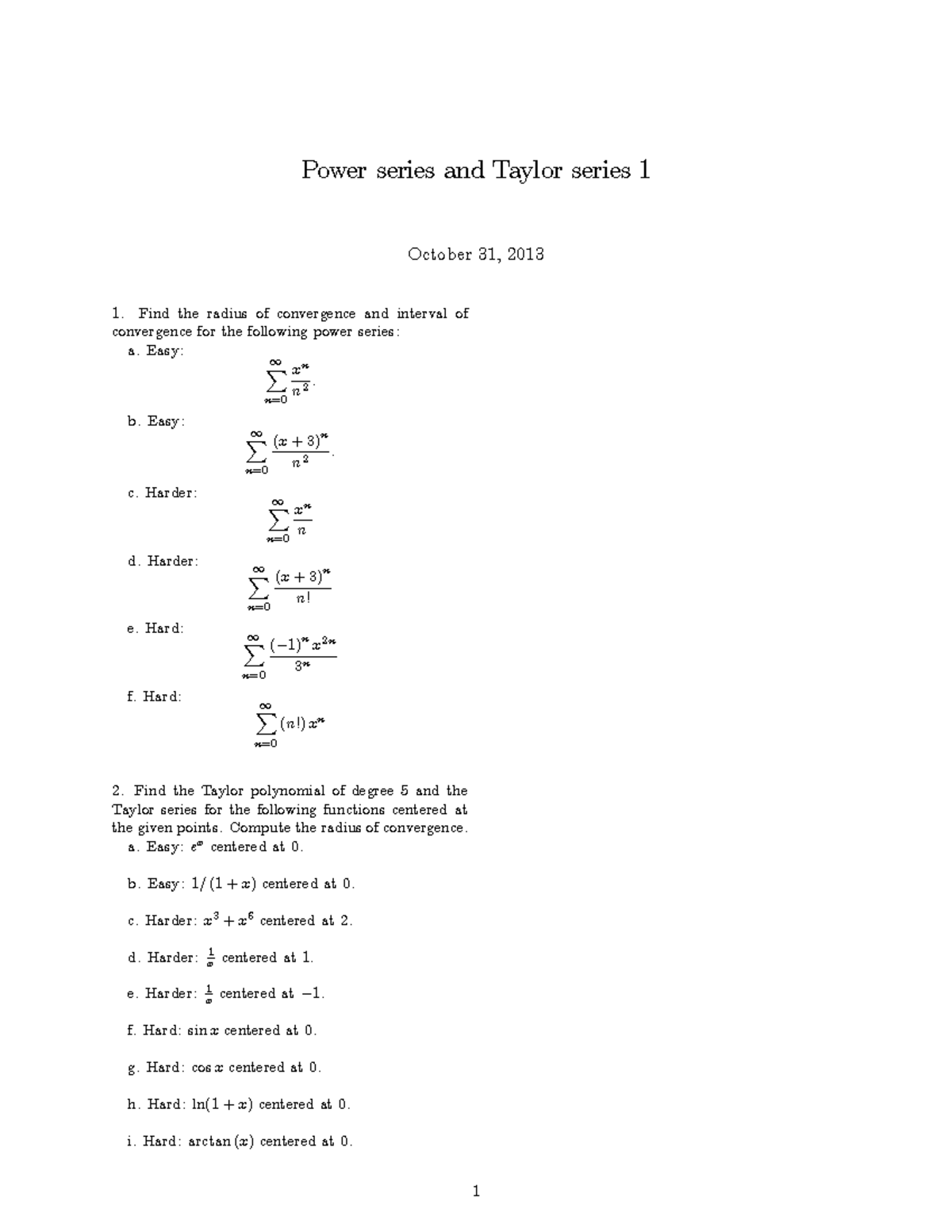 Worksheet 9 - Power series and Taylor series 1 October 31, 2013 1. Find ...