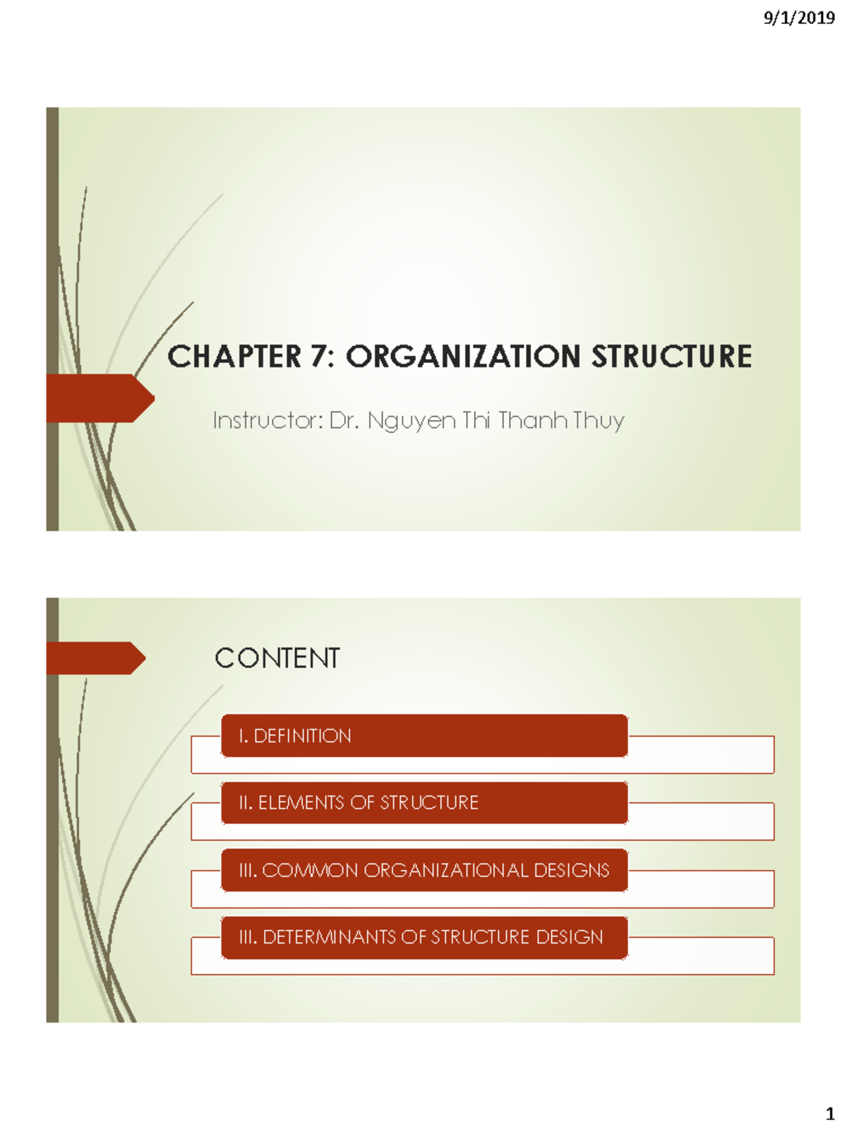 Chapter 7 - CHAPTER 7: ORGANIZATION STRUCTURE Instructor: Dr. Nguyen Thi Thanh Thuy CONTENT I ...