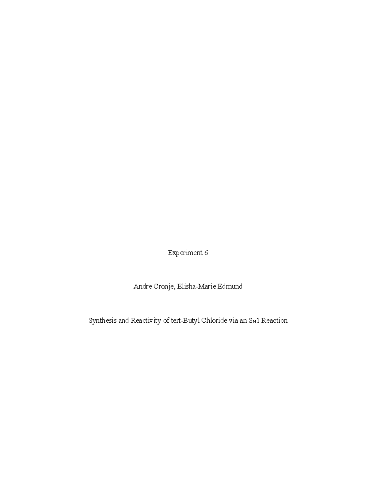 Experiment 6 ORGO - post lab - Experiment 6 Andre Cronje, Elisha-Marie Edmund Synthesis and ...