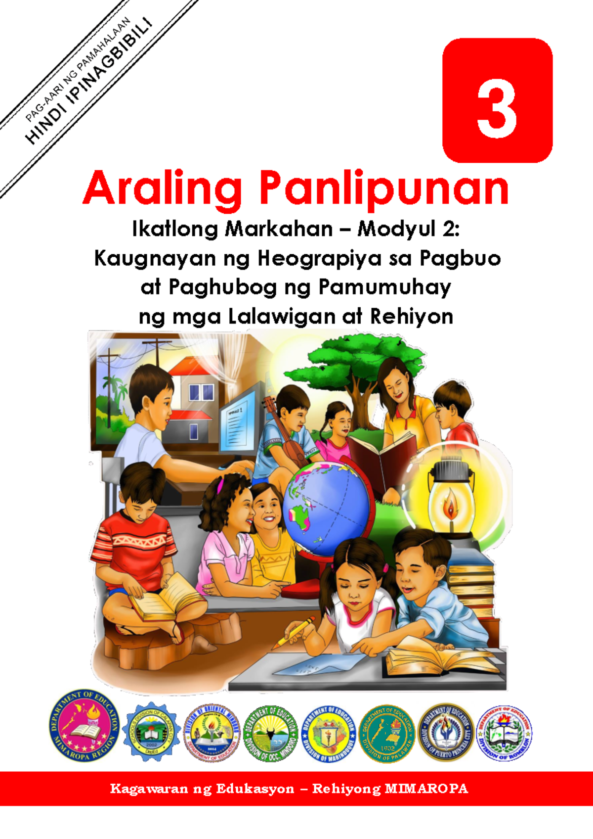 AP 3 Module 2 - 3 Araling Panlipunan Ikatlong Markahan – Modyul 2: Kaugnayan ng Heograpiya sa ...