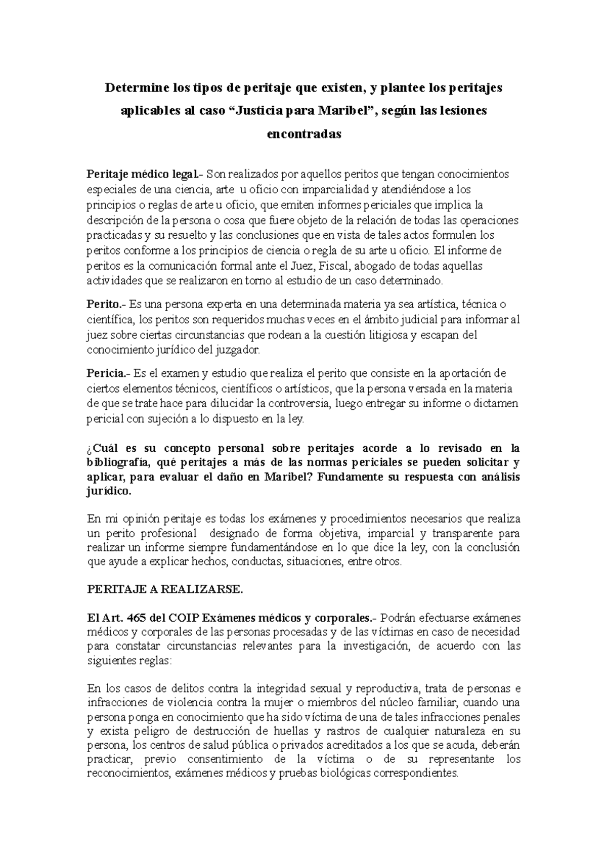 Determine los tipos de peritaje que existen - Son realizados por ...
