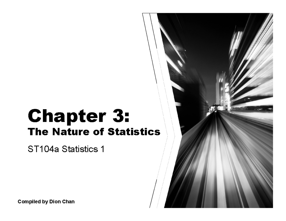 Chapter 3 2018 - Stats - Chapter 3: The Nature of Statistics ST104a ...
