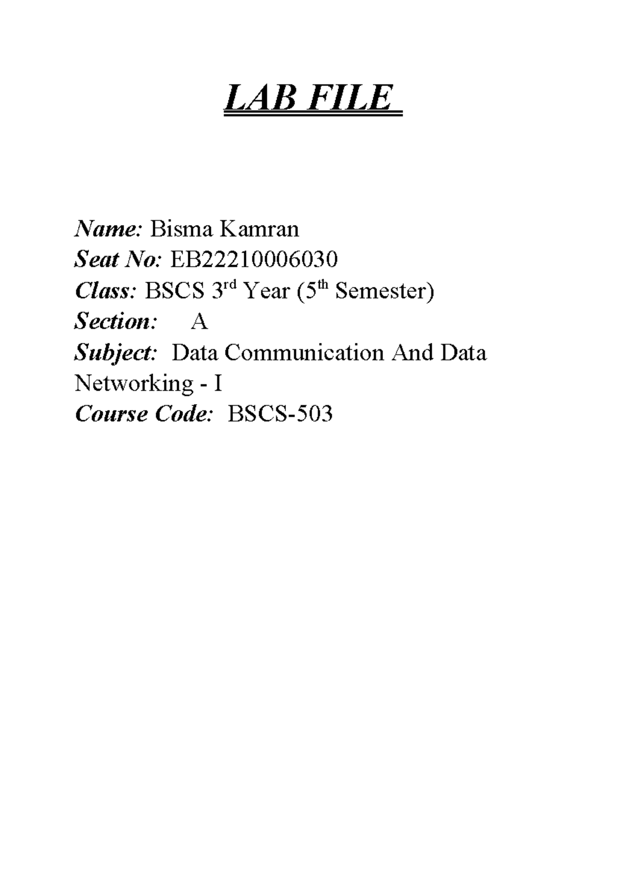 DCN Lab File 1 - THIS IS THE LAB ASSIGNMENT GIVEN TO US - LAB FILE Name: Bisma Kamran Seat No ...