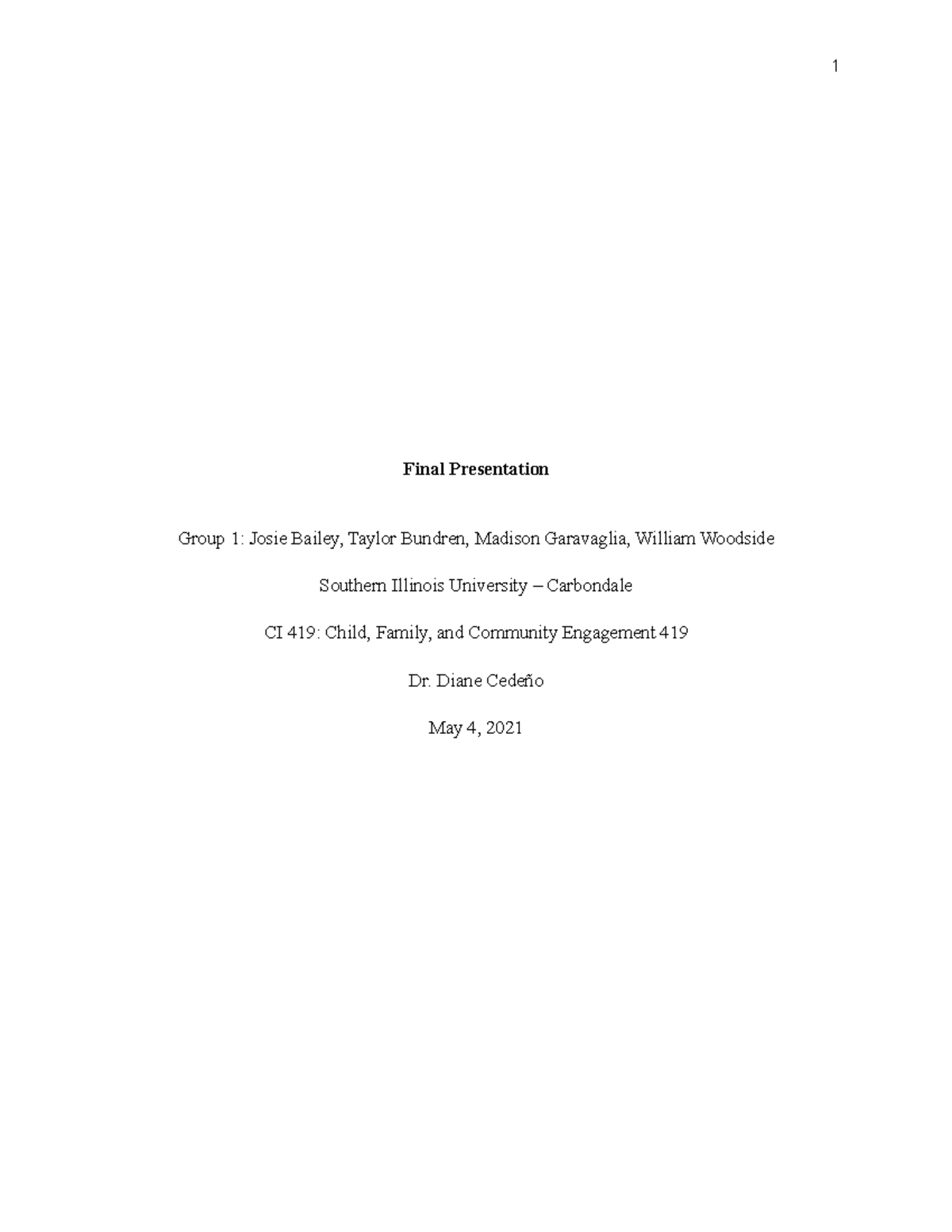Final Presentation - This document includes an outline that covers ...