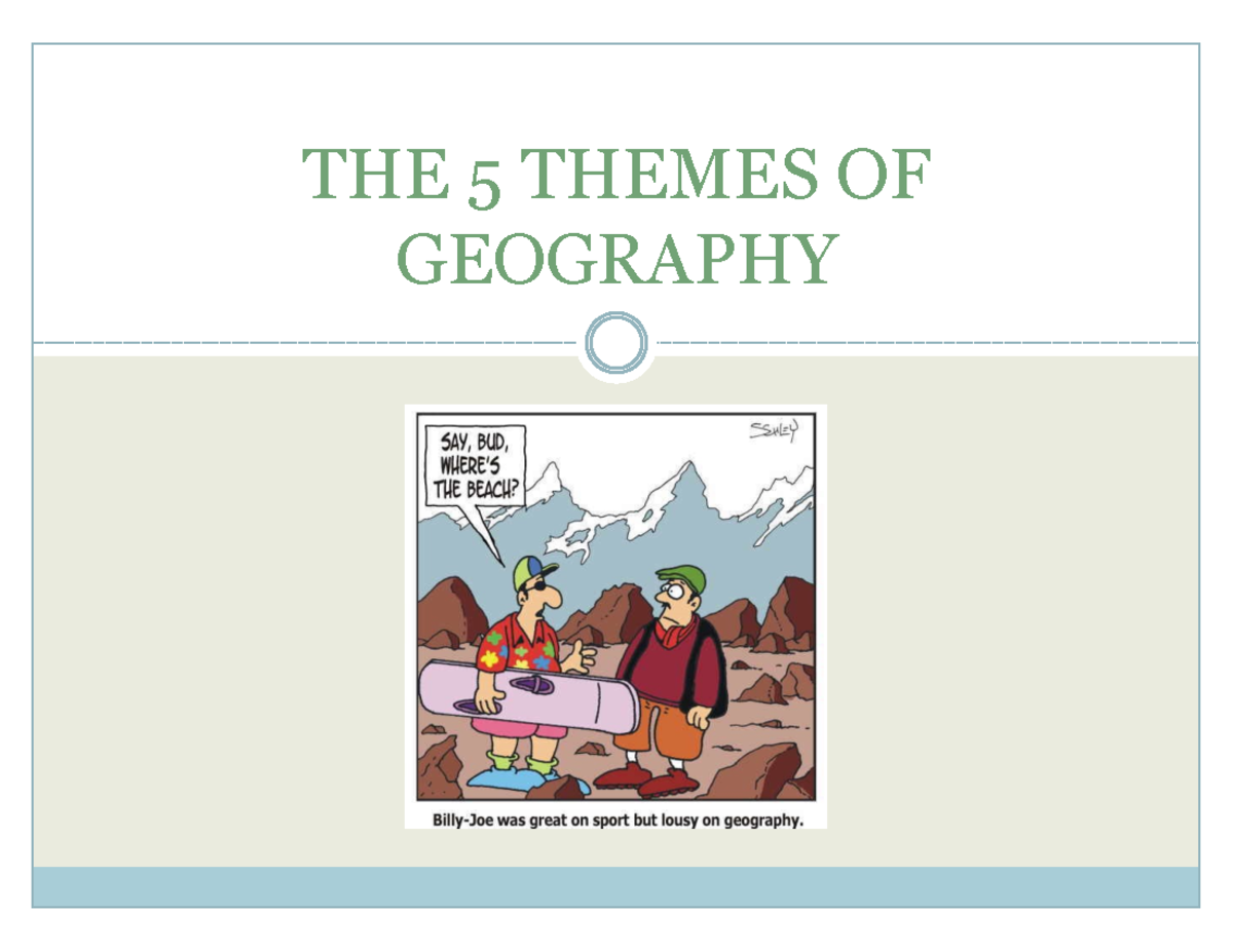 5 themes notes - THE 5 THEMES OF GEOGRAPHY ge·og·ra·phy 1 : a science ...