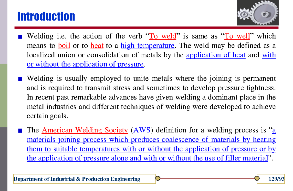 Metal Joining Methods - Introduction Welding i. the action of the verb ...