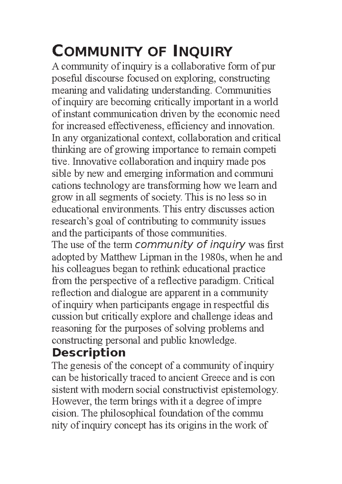 Community OF Inquiry - COMMUNITY OF INQUIRY A community of inquiry is a ...