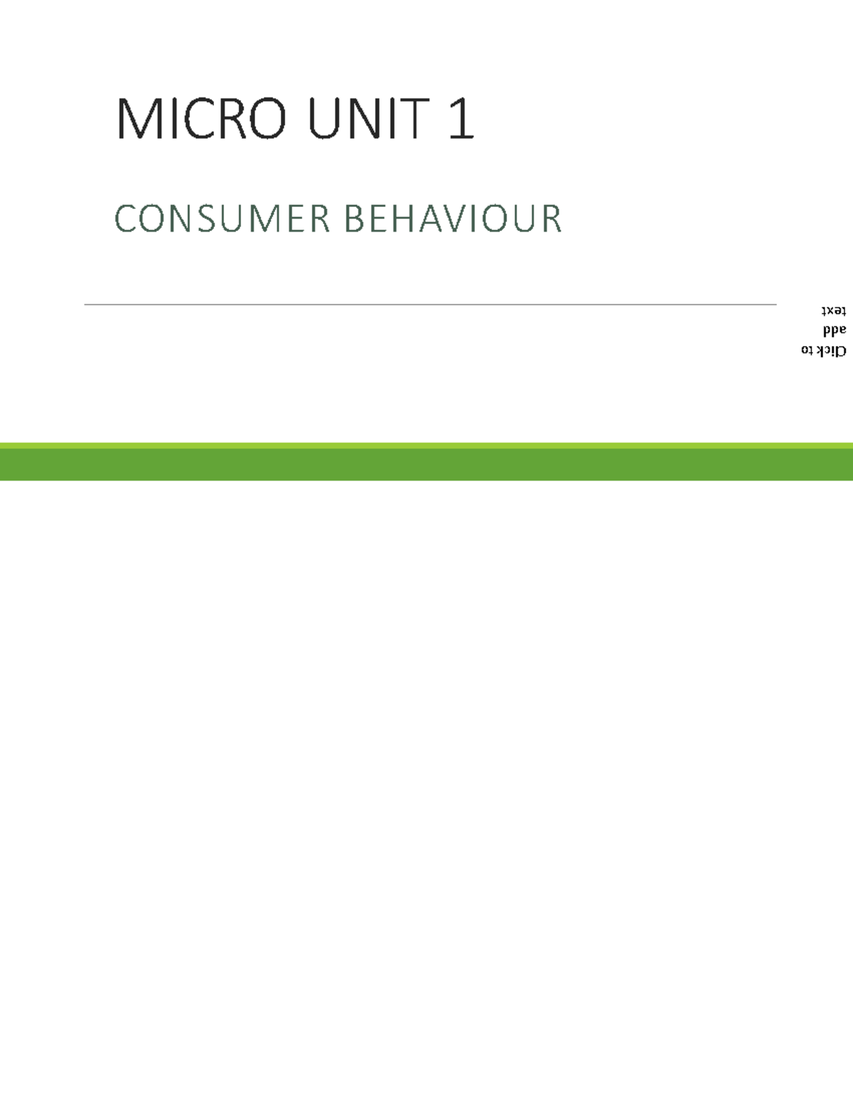 Micro 1 The Consumer Behaviour - MICRO UNIT 1 CONSUMER BEHAVIOUR Click to add text Outcomes how ...