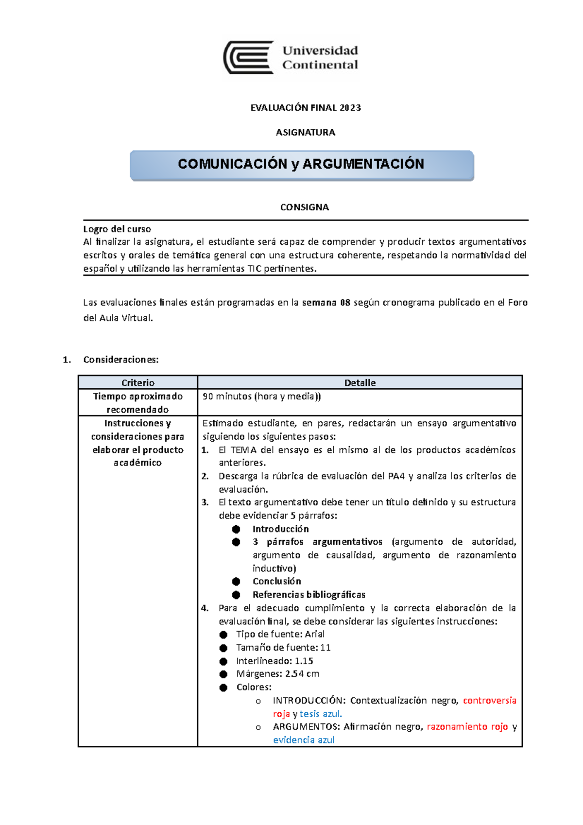 Consigna Cy A 2023 - ninguno - EVALUACIÓN FINAL 2023 ASIGNATURA CONSIGNA Logro del curso Al ...