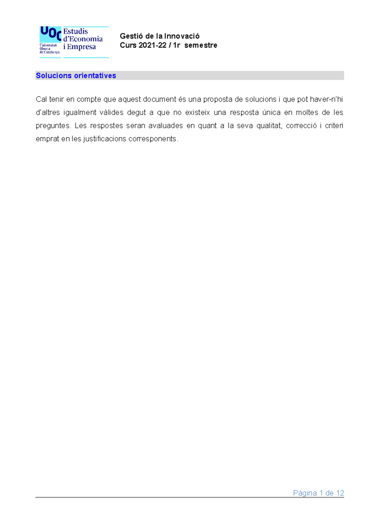 Gestió de la Innovació SOL PAC1 - Gestió de la Innovació Curs 2021-22 / 1r semestre Solucions ...