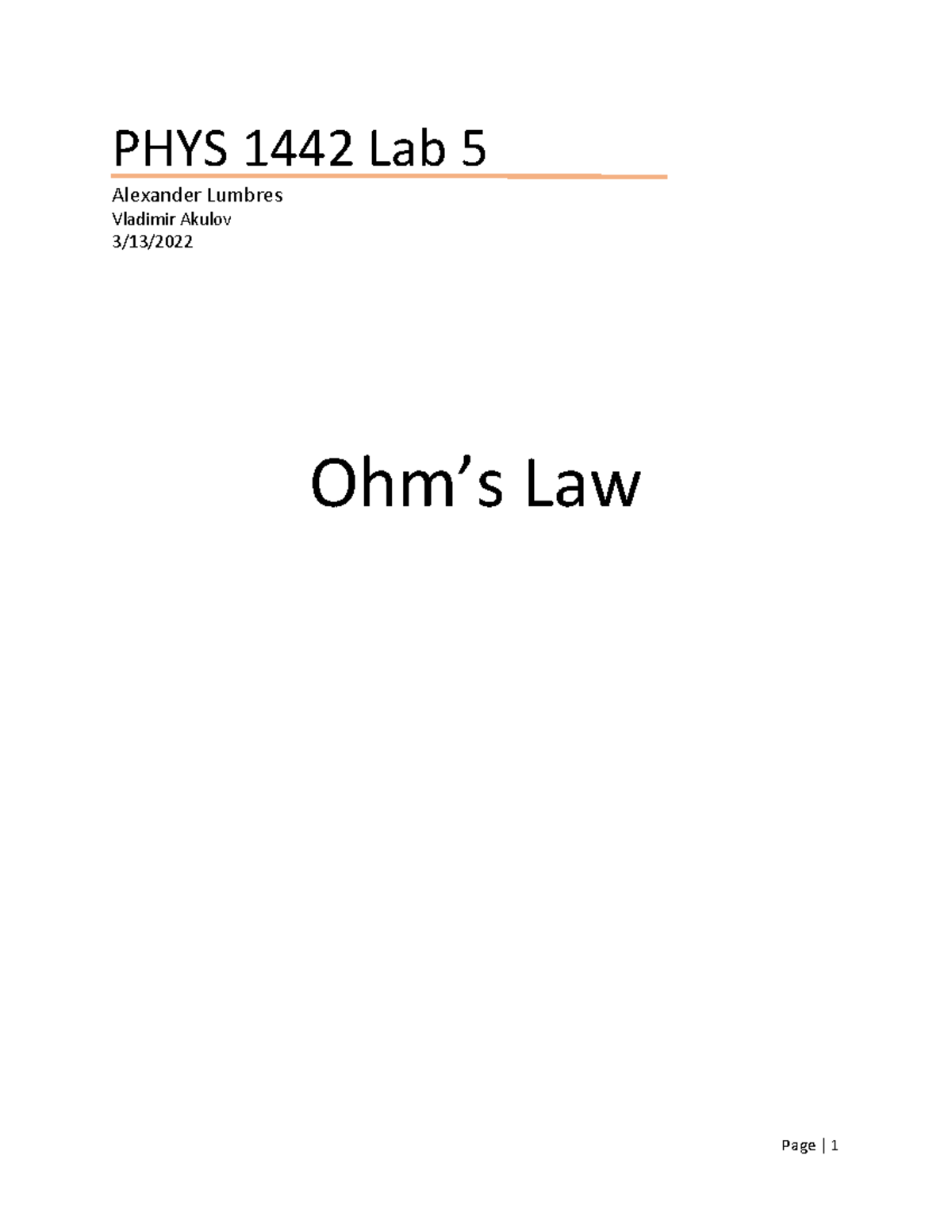 Ohm's Law Phys 1442 Lab 5 - PHYS 1442 Lab 5 Alexander Lumbres Vladimir ...