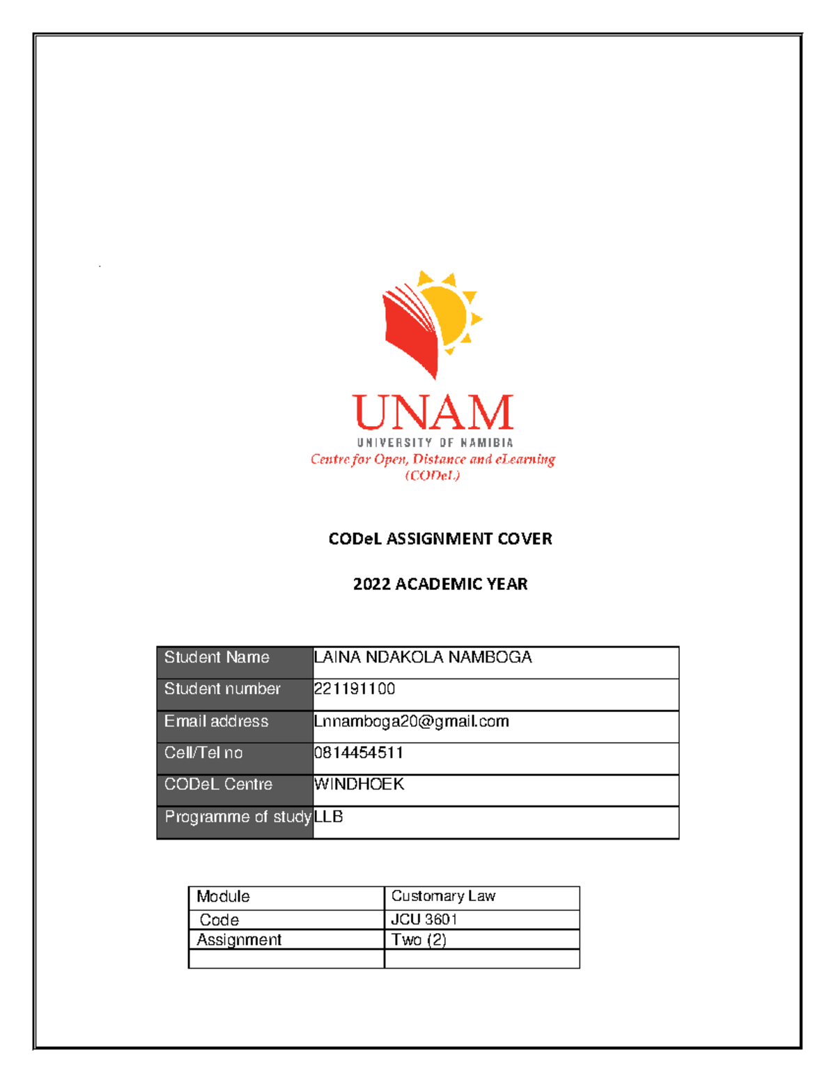 Customary Law assignment 2 - . CODeL ASSIGNMENT COVER 2022 ACADEMIC YEAR Student Name LAINA ...
