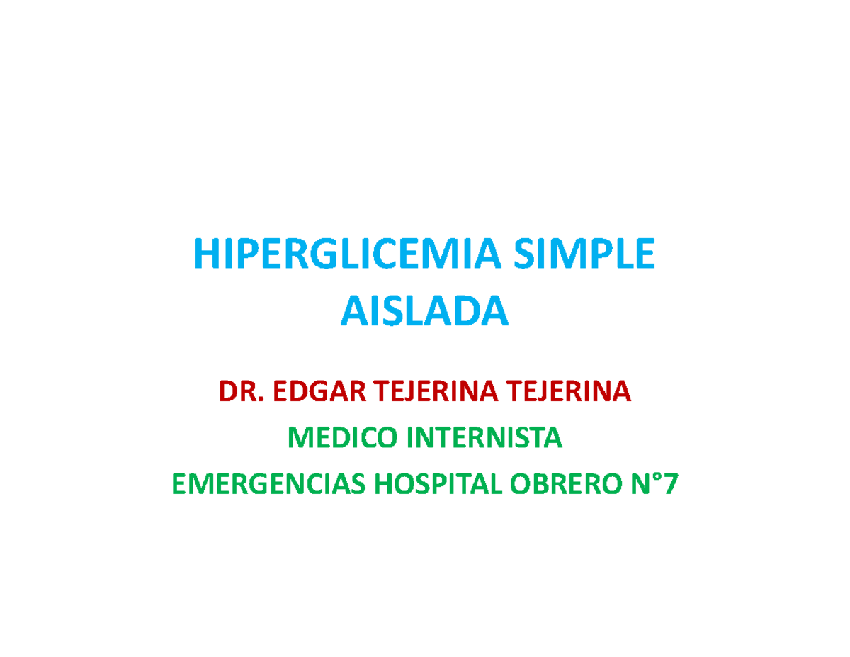 Hiperglicemia Aislada - HIPERGLICEMIA SIMPLE AISLADA DR. EDGAR TEJERINA ...