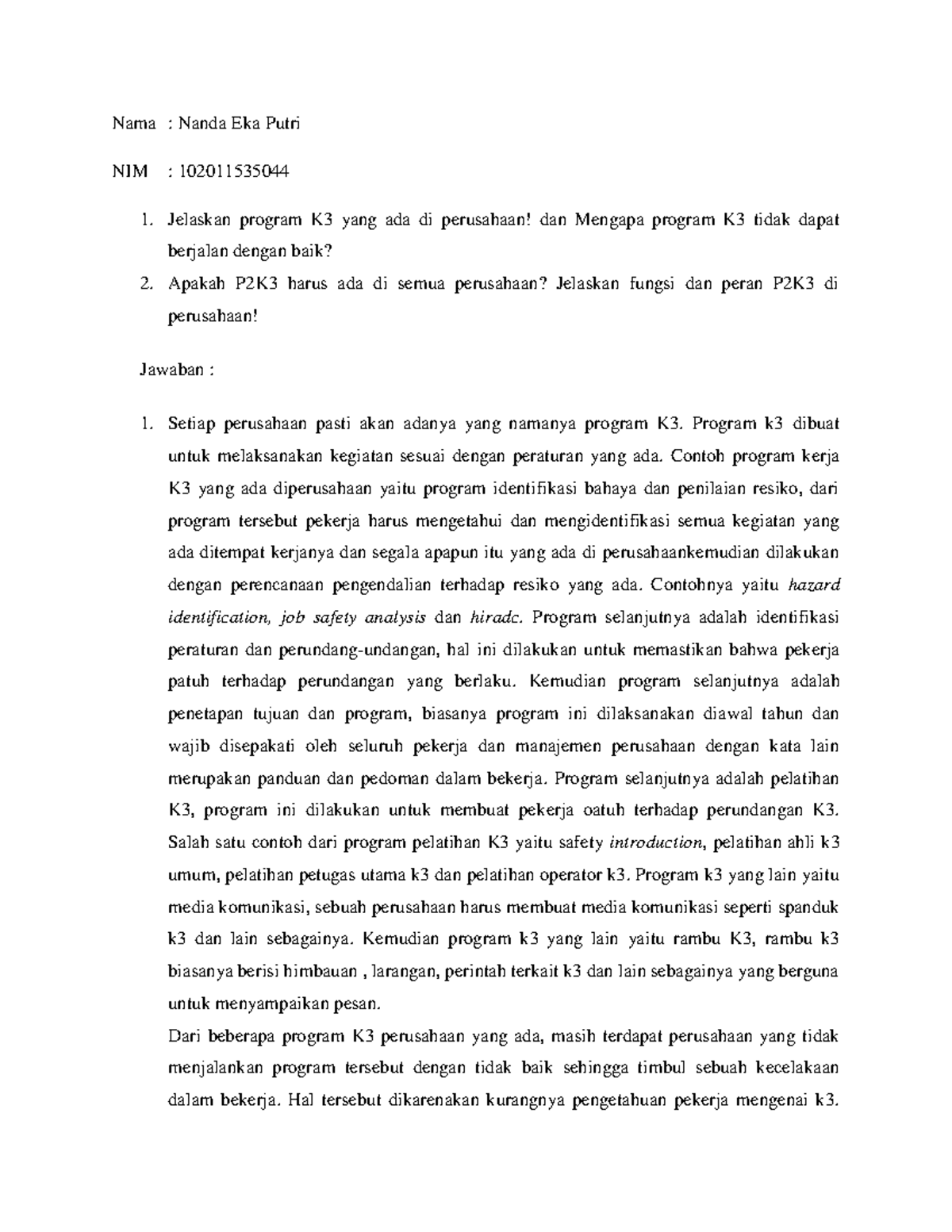 Essay Program K3 dan P2K3 - Nama : Nanda Eka Putri NIM : 102011535044 Jelaskan program K3 yang ...