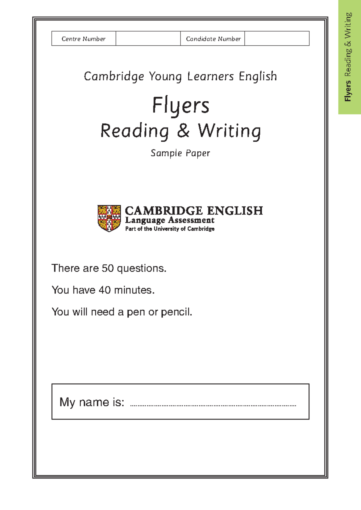 Flyers practice - Flyers Reading & Writing There are 50 questions. You ...