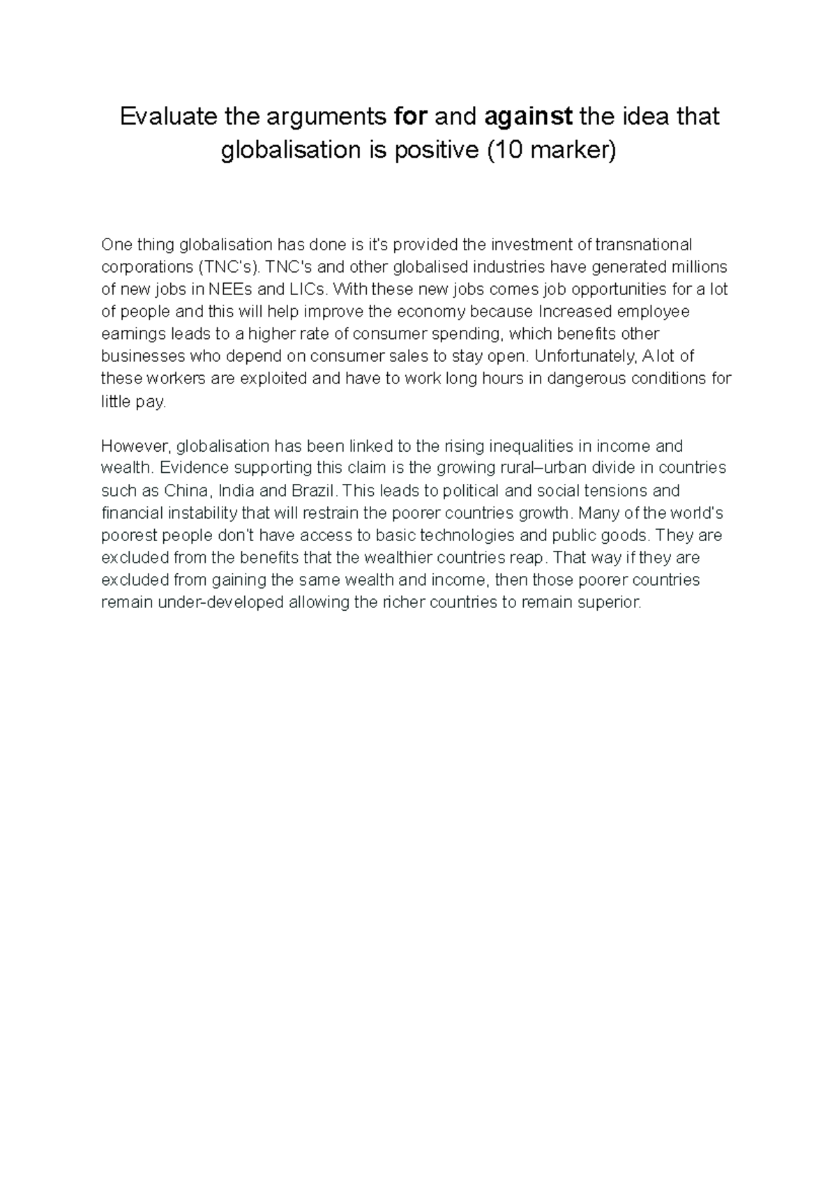 Evaluate the arguments for and against the idea that globalisation is ...