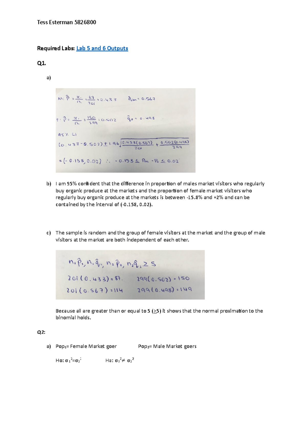 BSNS112 Assignment 3 - Required Labs: Lab 5 and 6 Outputs Q1. a) b) I am 95% confident that the ...