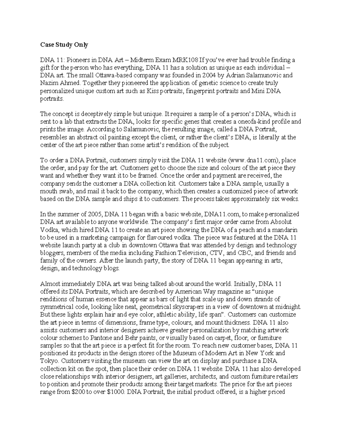 Midterm case study - Case Study Only DNA 11: Pioneers in DNA Art – Midterm Exam MRK108 If you’ve ...