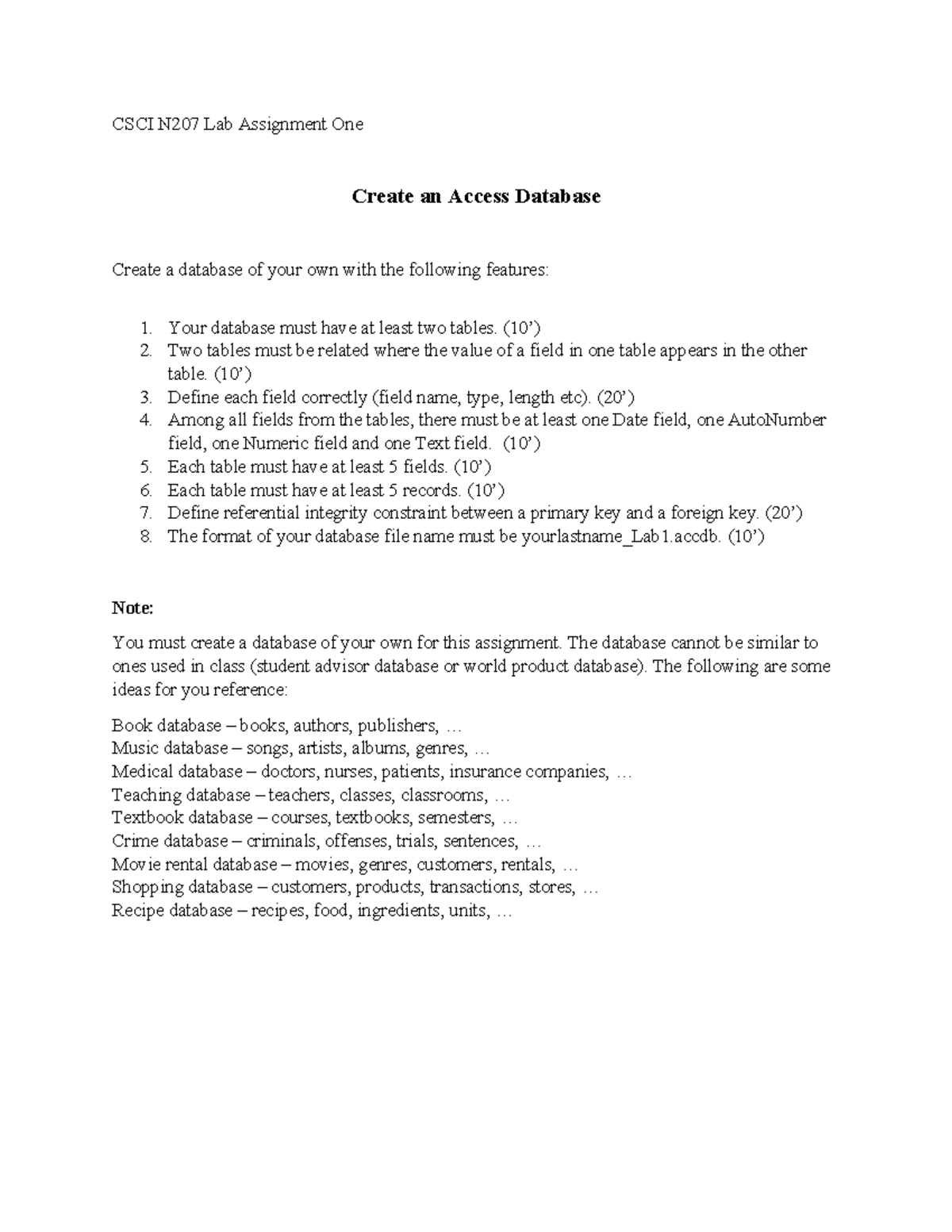 Lab1Slides 1&2 - Practice work - CSCI N207 Lab Assignment One Create an Access Database Create a ...