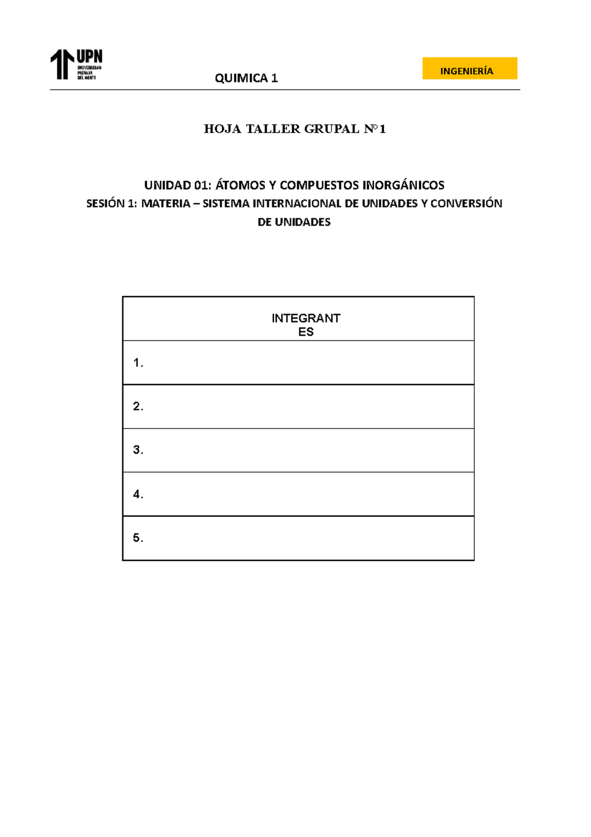 Hoja Taller Grupal N° 1 Materia - QUIMICA 1 HOJA TALLER GRUPAL N° UNIDAD 01: ÁTOMOS Y COMPUESTOS ...