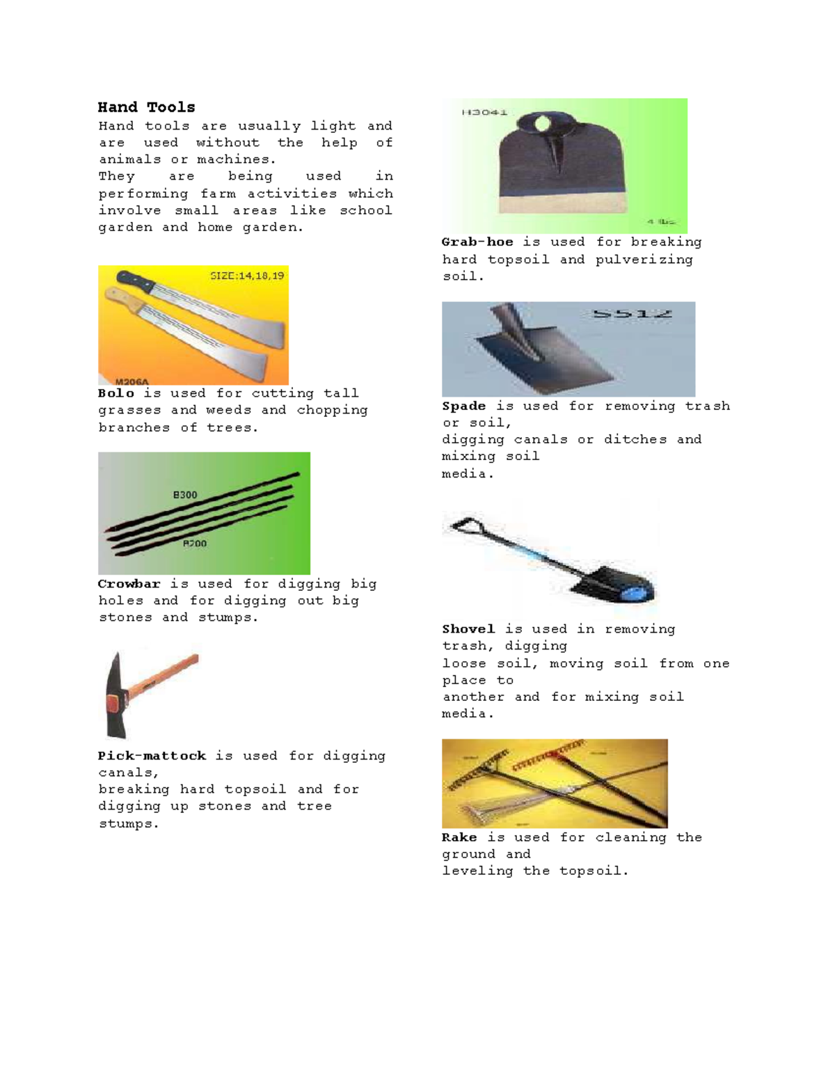 Agriculture output - Hand Tools Hand tools are usually light and are ...