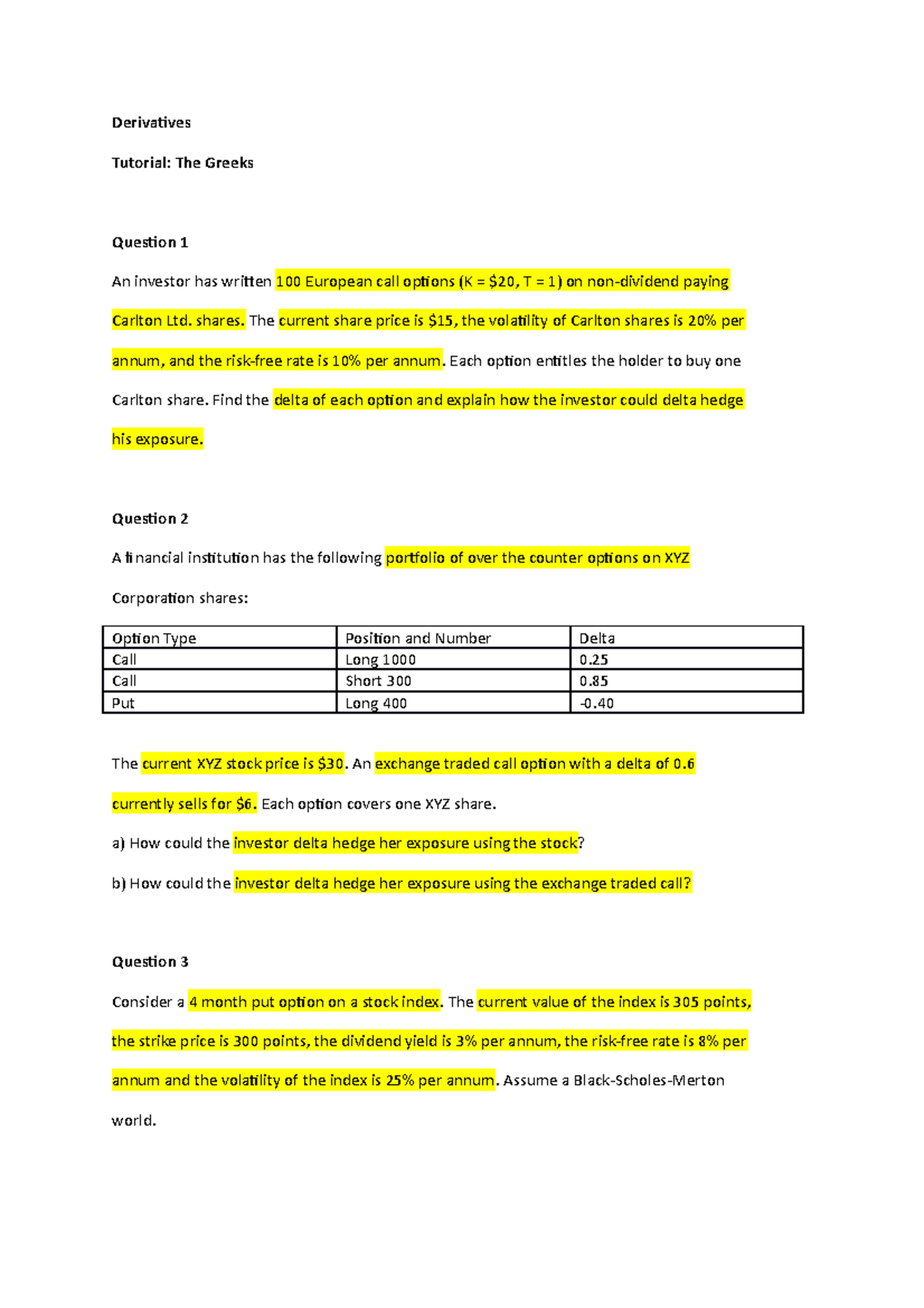 Tutorial 9 Delta hedging questions - Derivatives Tutorial: The Greeks ...