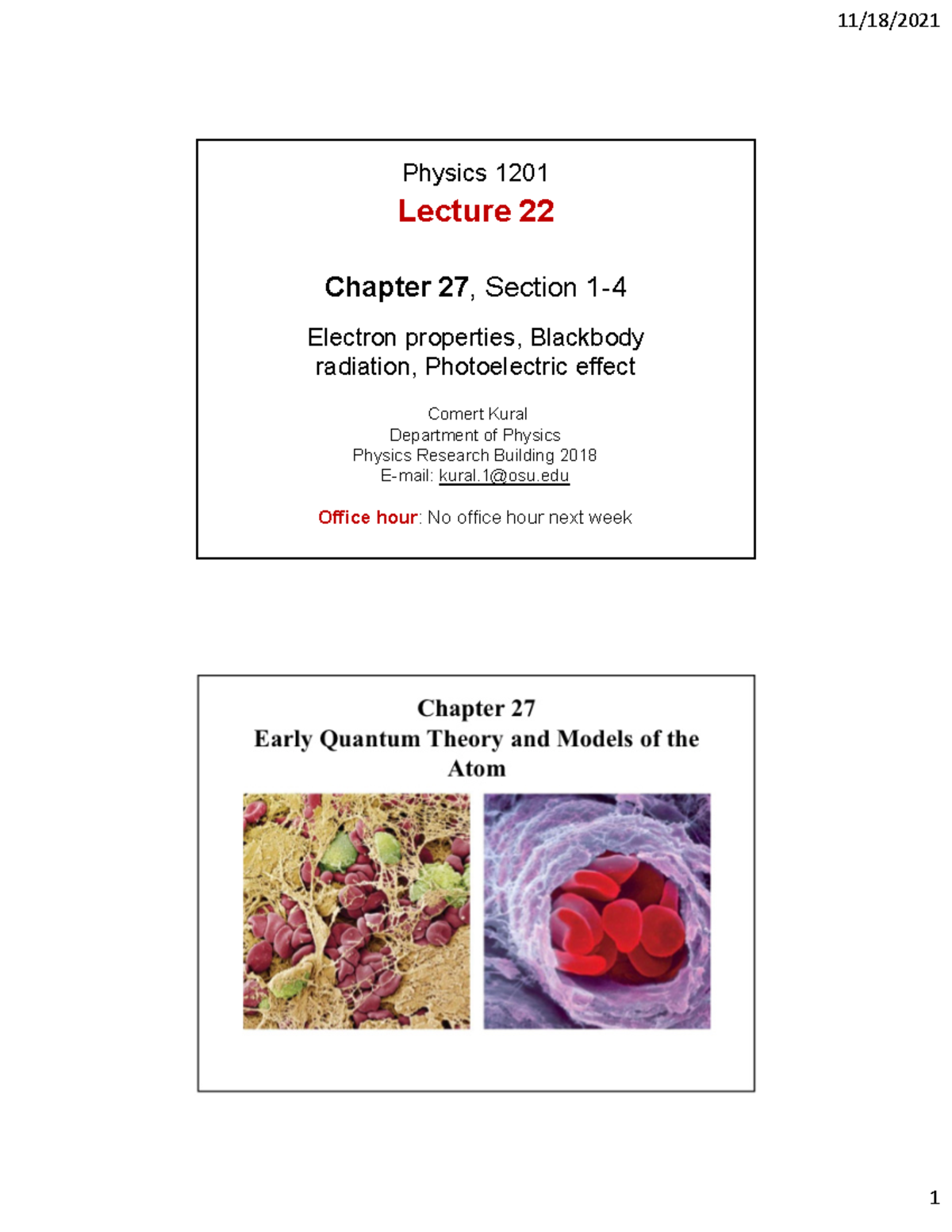 Lecture 22 - Ch27 S1-S4 - Physics 1201 Comert Kural Department of Physics Physics Research ...