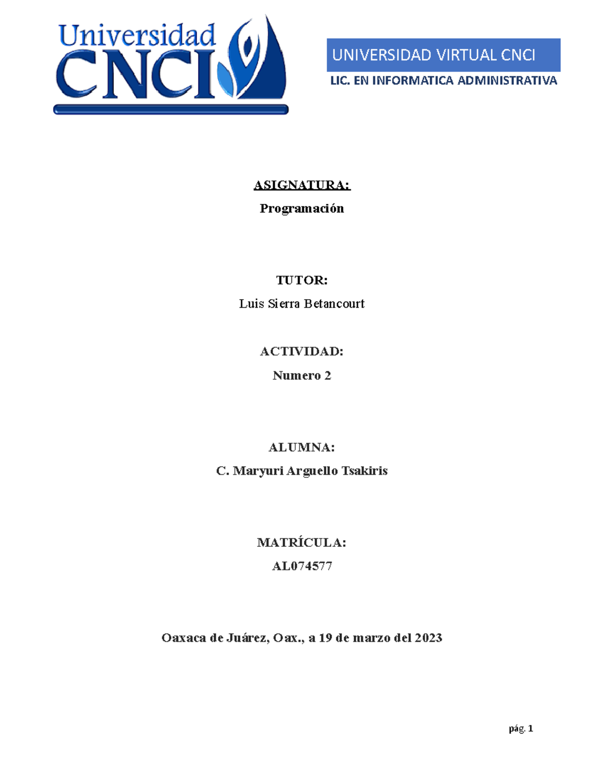 ACT 2 Programacion - ACTIVIDAD NUMERO 2 - ASIGNATURA: Programación TUTOR: Luis Sierra Betancourt ...