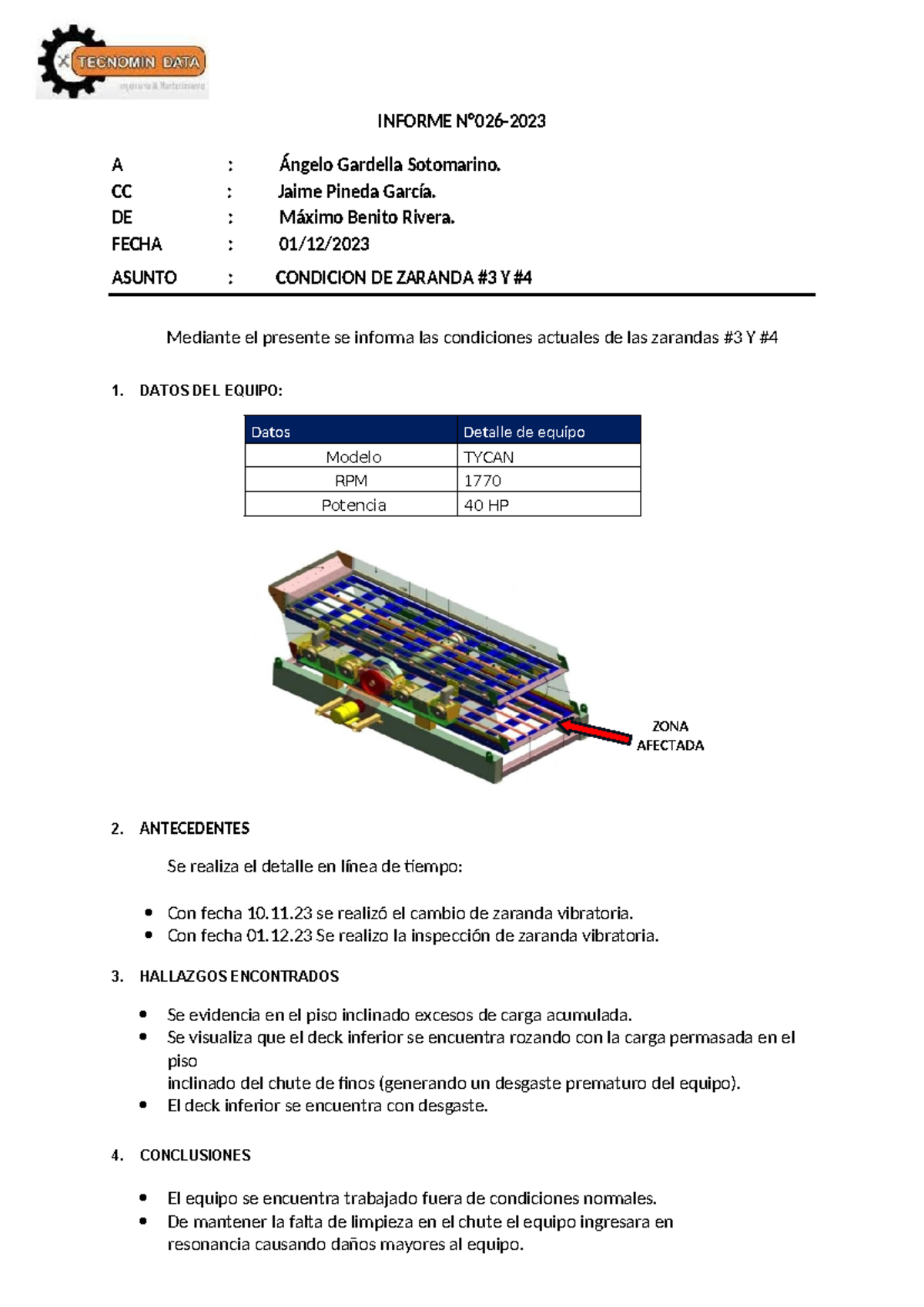 Informe N° 26 Condicion Zaranda #03, #04 - INFORME N°026- 2023 A : Ángelo Gardella Sotomarino ...