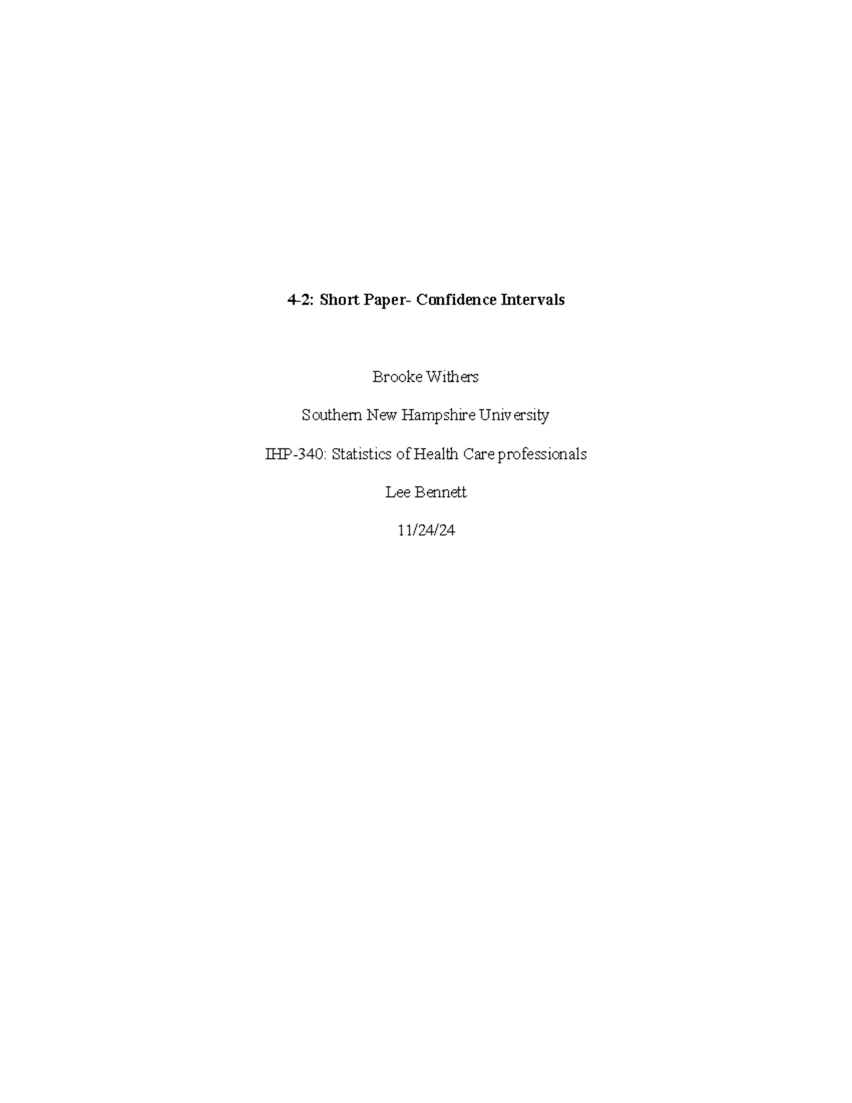 IHP 340 4-2 Short Paper copy - 4-2: Short Paper- Confidence Intervals ...