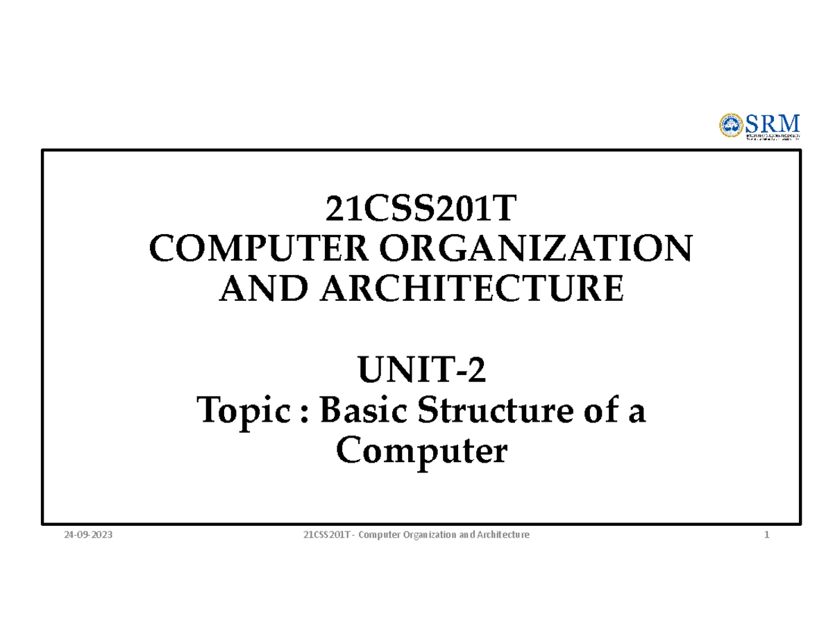 Unit 2 - Basic structure of computer - 21CSS201T COMPUTER ORGANIZATION ...