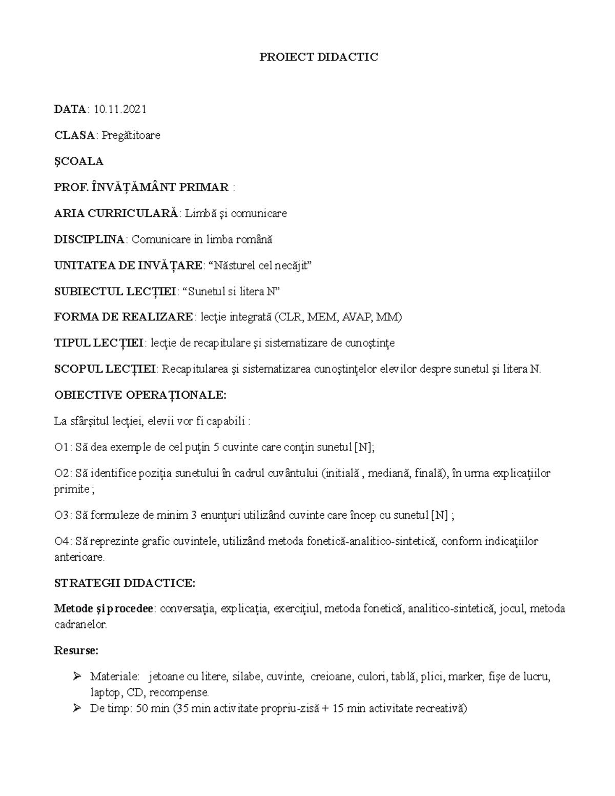 Proiectdidactic n - Proiect didactic - PROIECT DIDACTIC DATA: 10. CLASA: Pregătitoare ŞCOALA ...