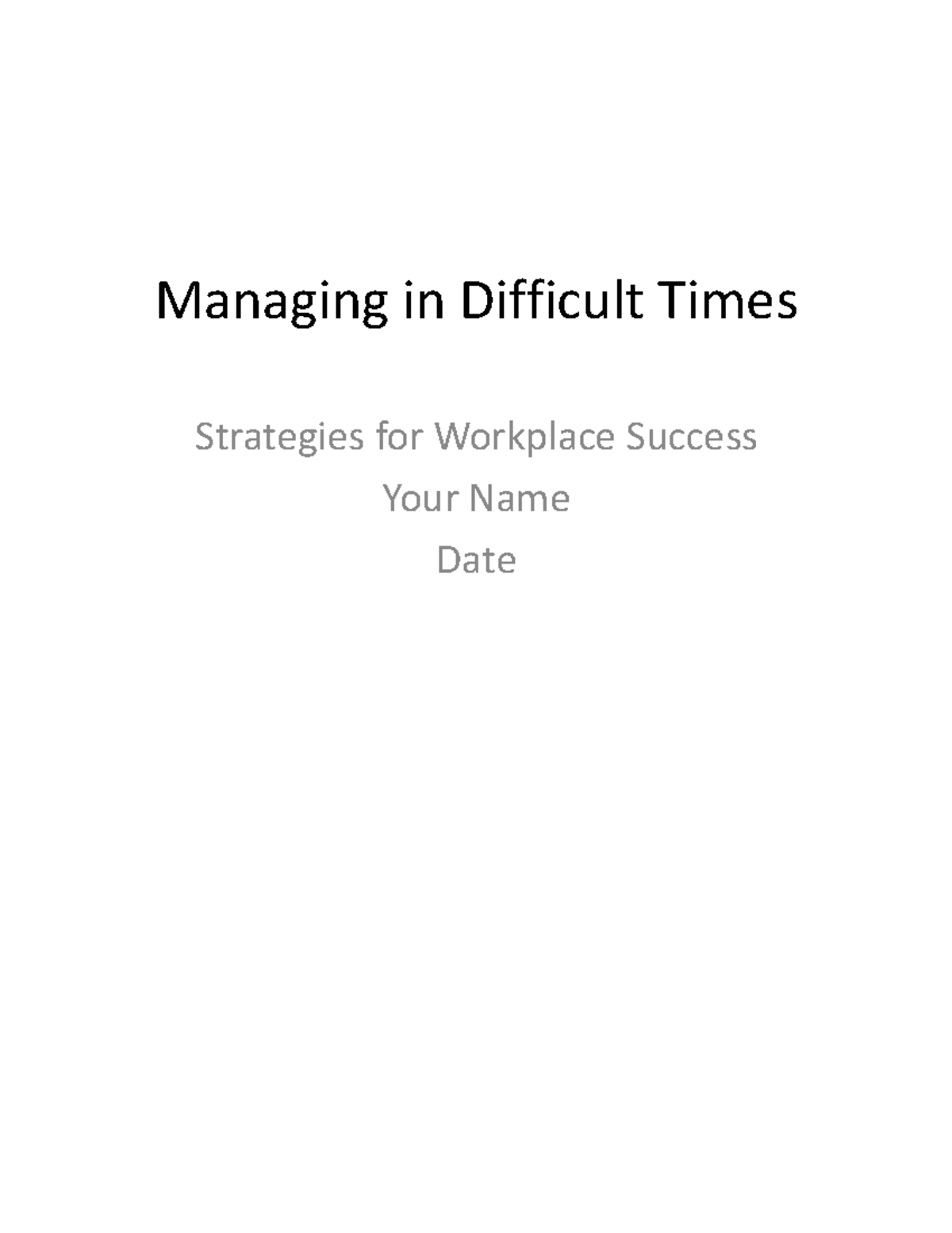 Managing in Difficult Times Presentation - Managing in Difficult Times ...