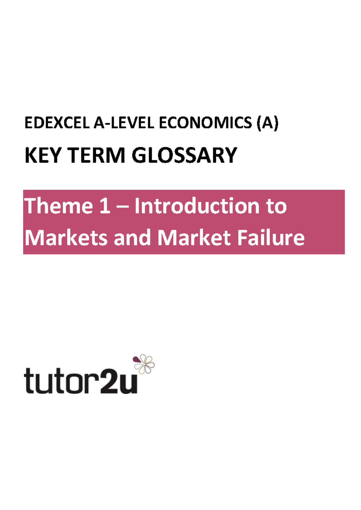 Edexcel Glossary Theme 1 - EDEXCEL A-LEVEL ECONOMICS (A) KEY TERM GLOSSARY Theme 1 ...