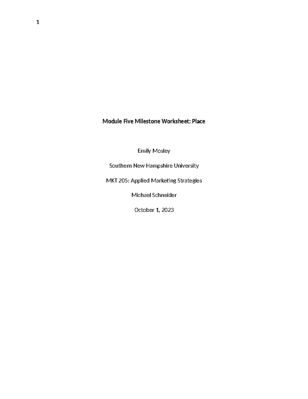 MKT205 Module Five Milestone - 1 Module Five Milestone Worksheet: Place ...
